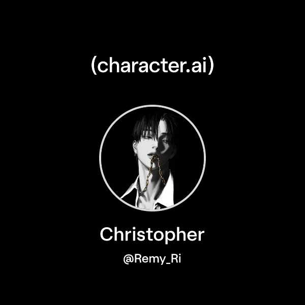 Chat with Christopher | character.ai | AI Chat, Reimagined–Your Words ...