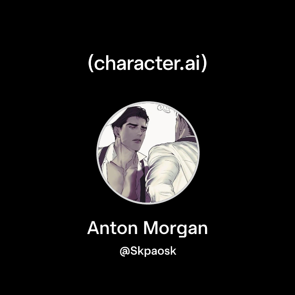 Chat with Anton Morgan | character.ai | AI Chat, Reimagined–Your Words ...