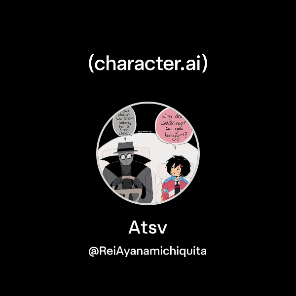 Chat with Atsv | character.ai | Personalized AI for every moment of ...