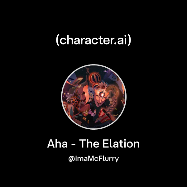 Chat with Aha - The Elation | character.ai | AI Chat, Reimagined–Your ...