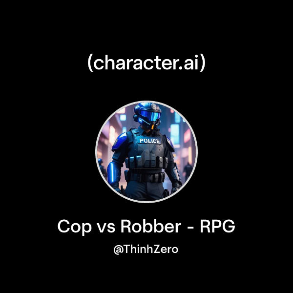 Chat with Cop vs Robber - RPG | character.ai | AI Chat, Reimagined–Your ...