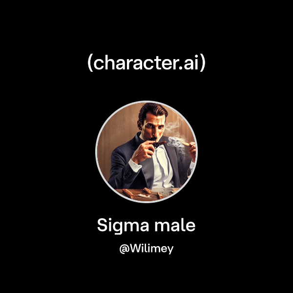 Chat with Sigma male | character.ai | AI Chat, Reimagined–Your Words. Your World.