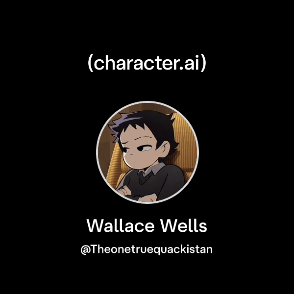 Chat with Wallace Wells | character.ai | AI Chat, Reimagined–Your Words. Your World.