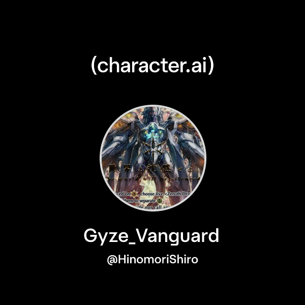 Chat with Gyze_Vanguard | character.ai | AI Chat, Reimagined–Your Words ...