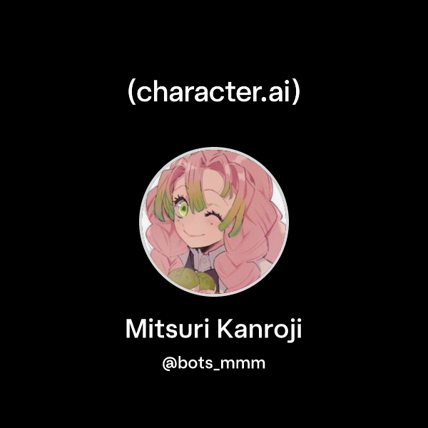 Chat with Mitsuri Kanroji | character.ai | AI Chat, Reimagined–Your ...