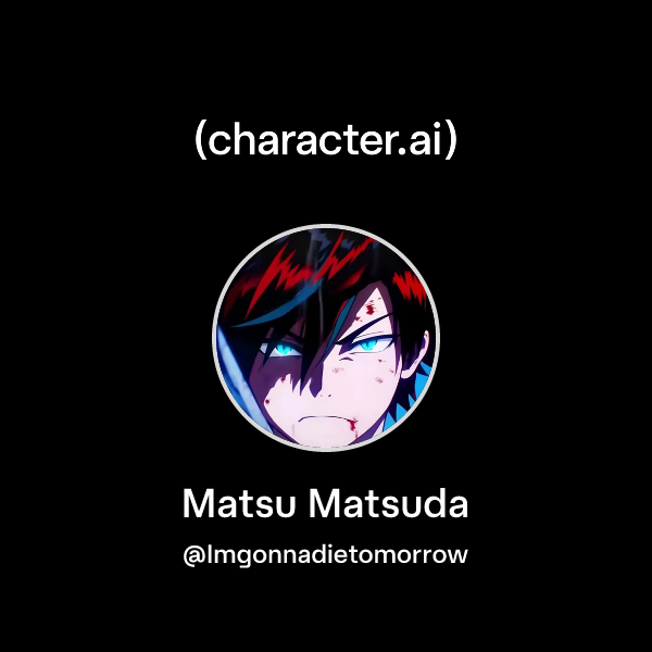 Chat with Matsu Matsuda | character.ai | AI Chat, Reimagined–Your Words ...