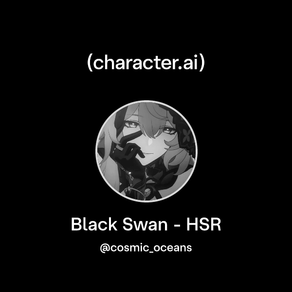 Chat with Black Swan - HSR | character.ai | AI Chat, Reimagined–Your ...