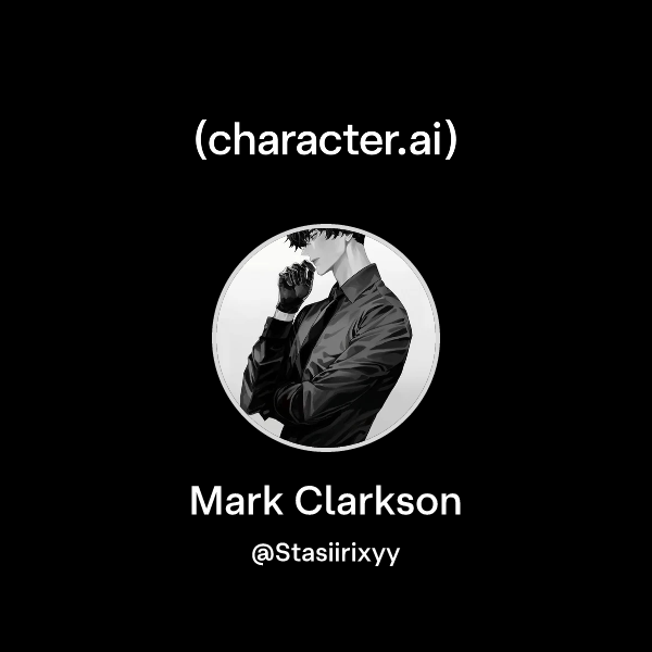 Chat with Mark Clarkson | character.ai | AI Chat, Reimagined–Your Words. Your World.