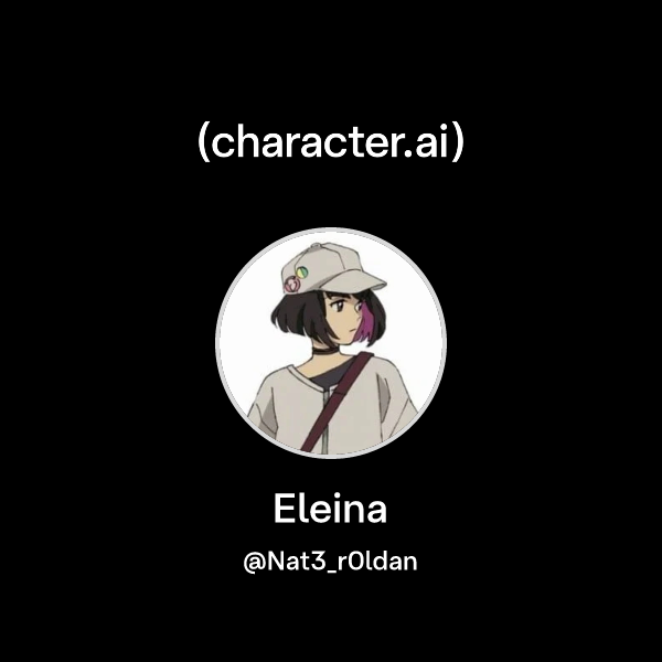 Chat with Eleina | character.ai | Personalized AI for every moment of your day