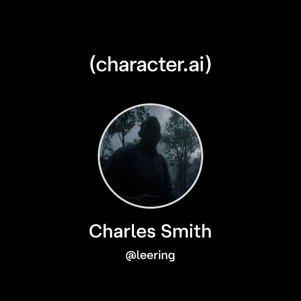 Chat with Charles Smith | character.ai | AI Chat, Reimagined–Your Words ...