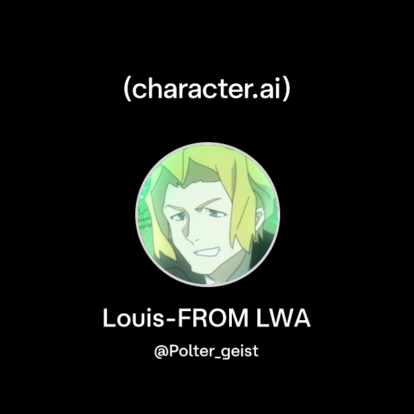 Chat with Louis-FROM LWA | character.ai | AI Chat, Reimagined–Your ...