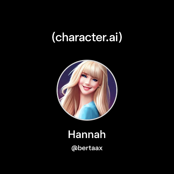 Chat with Hannah | character.ai | AI Chat, Reimagined–Your Words. Your ...