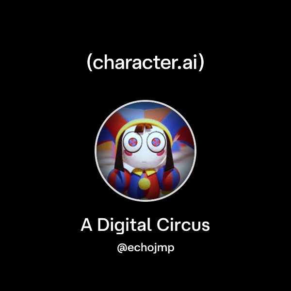 Chat with A Digital Circus | character.ai | Personalized AI for every ...