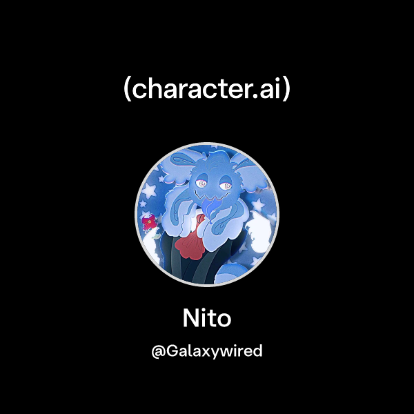 Chat with Nito | character.ai | Personalized AI for every moment of ...