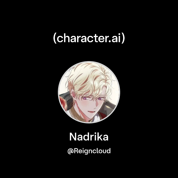Chat with Nadrika | character.ai | AI Chat, Reimagined–Your Words. Your ...