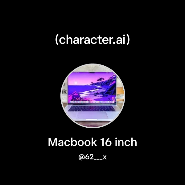 Chat with Macbook 16 inch | character.ai | Personalized AI for every ...
