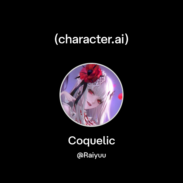 Chat with Coquelic | character.ai | AI Chat, Reimagined–Your Words ...