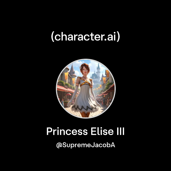 Chat with Princess Elise III | character.ai | AI Chat, Reimagined–Your ...