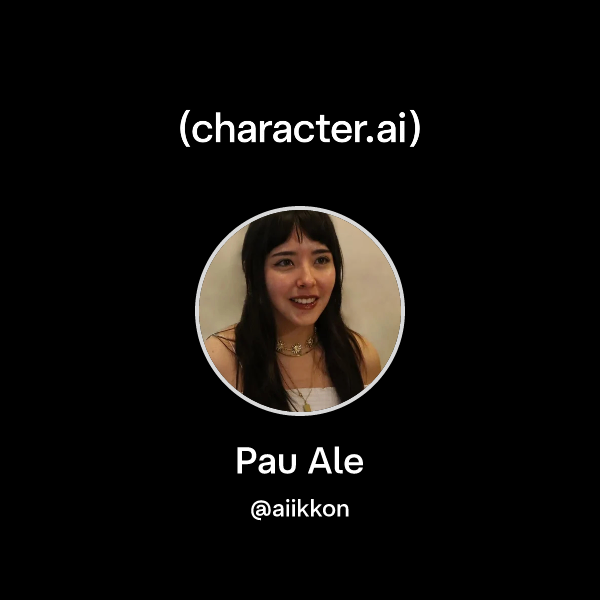 Chat with Pau Ale | character.ai | AI Chat, Reimagined–Your Words. Your World.