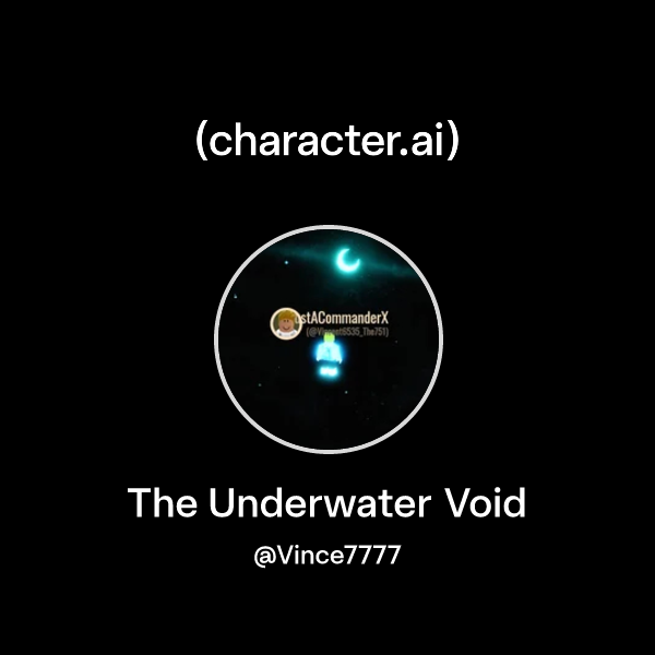 Chat with The Underwater Void | character.ai | Personalized AI for ...