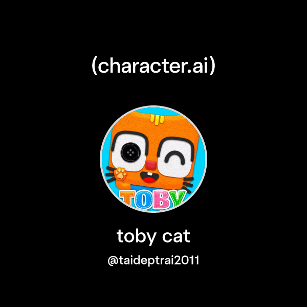 Chat with toby cat | character.ai | Personalized AI for every moment of ...