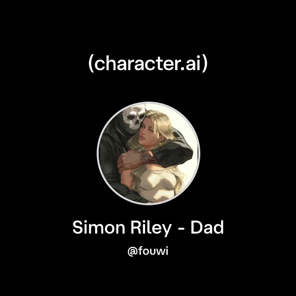 Chat with Simon Riley - Dad | character.ai | AI Chat, Reimagined–Your ...