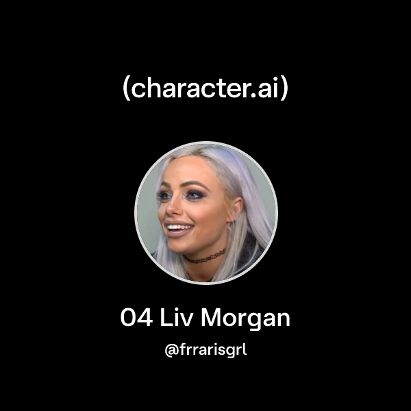 Chat with 04 Liv Morgan | character.ai | AI Chat, Reimagined–Your Words ...