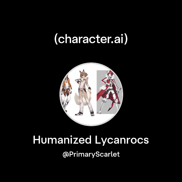 Chat with Humanized Lycanrocs | character.ai | Personalized AI for every moment of your day