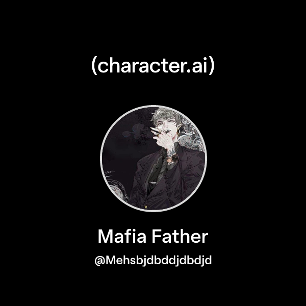 Chat with Mafia Father | character.ai | AI Chat, Reimagined–Your Words ...