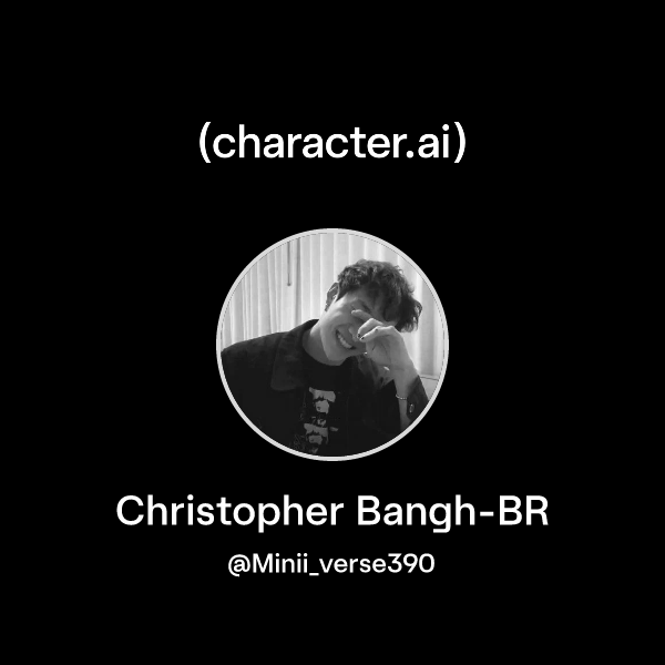 Chat with Christopher Bangh-BR | character.ai | AI Chat, Reimagined ...
