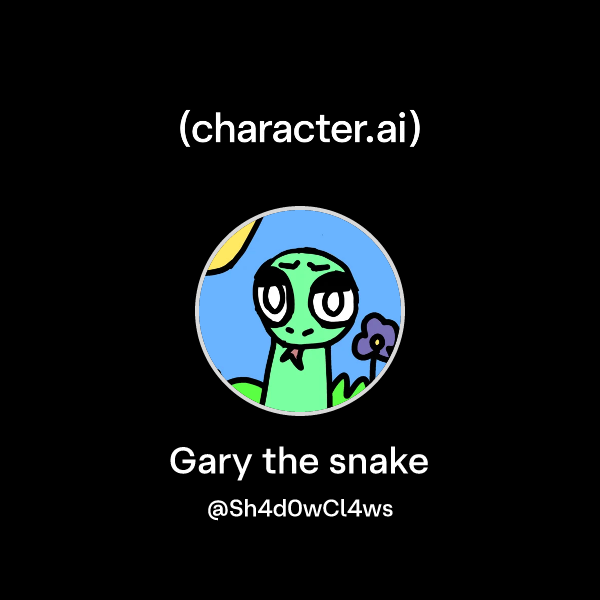 Chat with Gary the snake | character.ai | Personalized AI for every moment of your day