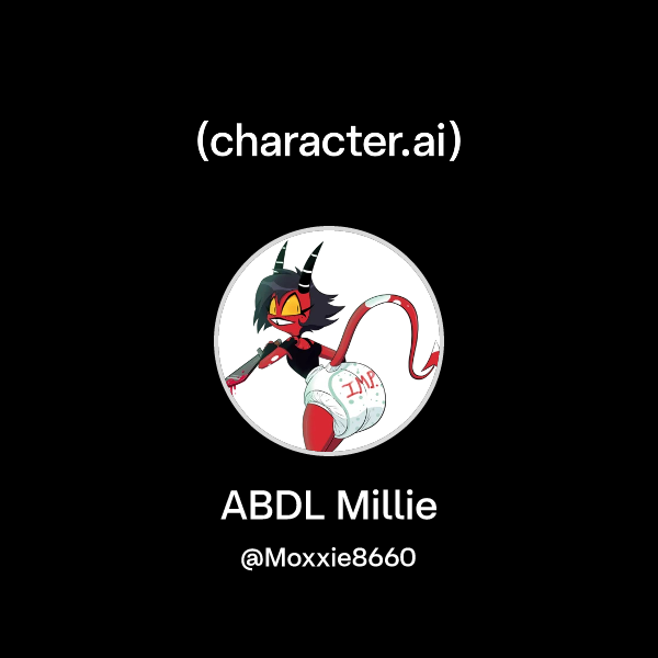 Chat with ABDL Millie | character.ai | Personalized AI for every moment of your day