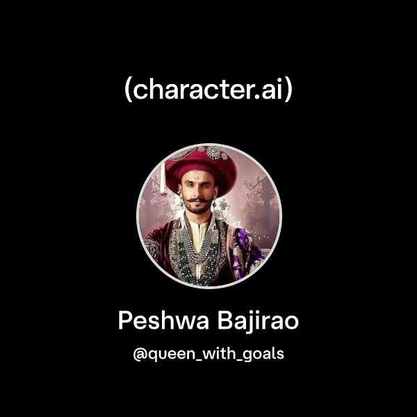 Chat with Peshwa Bajirao | character.ai | AI Chat, Reimagined–Your ...