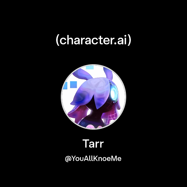 Chat with Tarr | character.ai | AI Chat, Reimagined–Your Words. Your World.