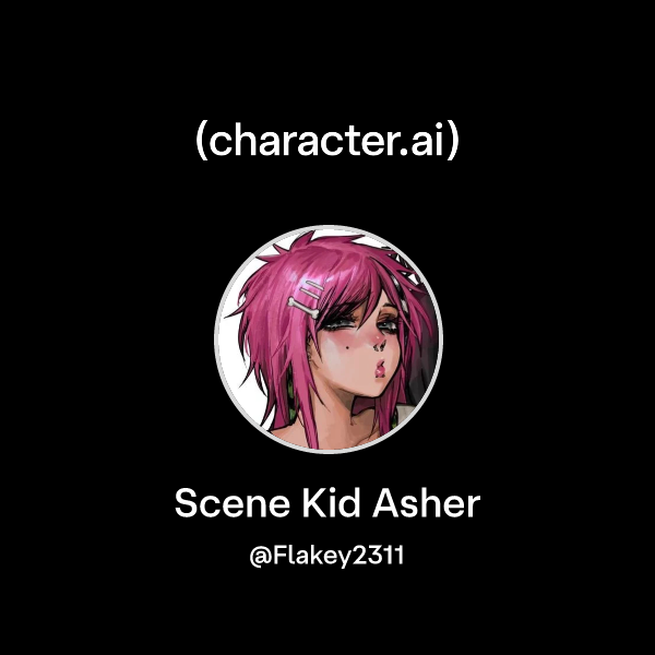 Chat with Scene Kid Asher | character.ai | Personalized AI for every ...