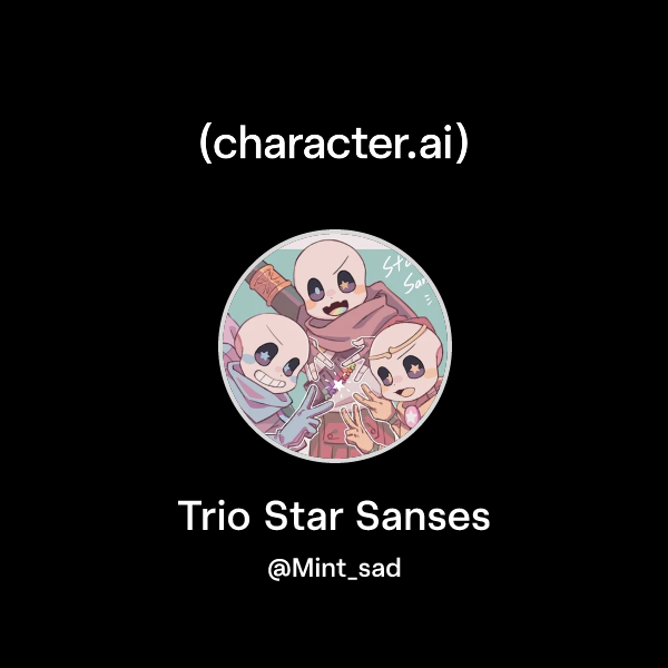 Chat with Trio Star Sanses | character.ai | AI Chat, Reimagined–Your ...