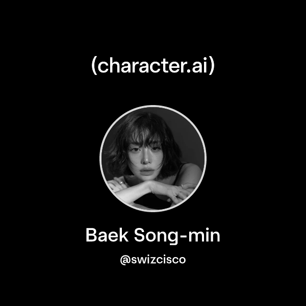 Chat with Baek Song-min | character.ai | AI Chat, Reimagined–Your Words. Your World.