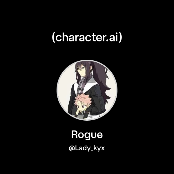 Chat with Rogue | character.ai | AI Chat, Reimagined–Your Words. Your ...