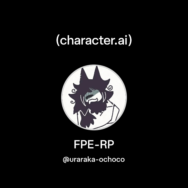 Chat with FPE-RP | character.ai | AI Chat, Reimagined–Your Words. Your ...
