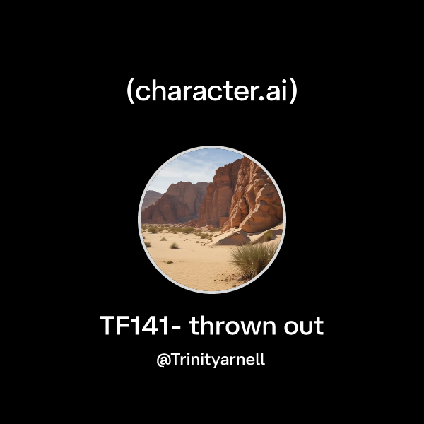 Chat with TF141- thrown out | character.ai | Personalized AI for every moment of your day