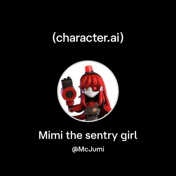 Chat with Mimi the sentry girl | character.ai | Personalized AI for ...