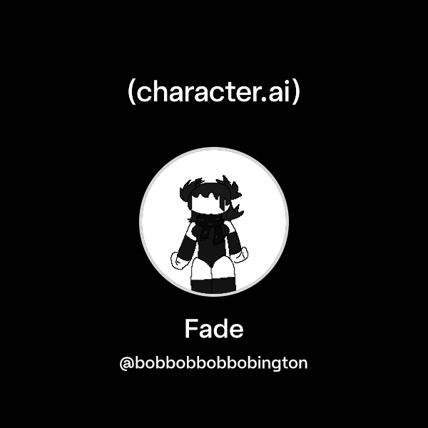 Chat with Fade | character.ai | Personalized AI for every moment of ...