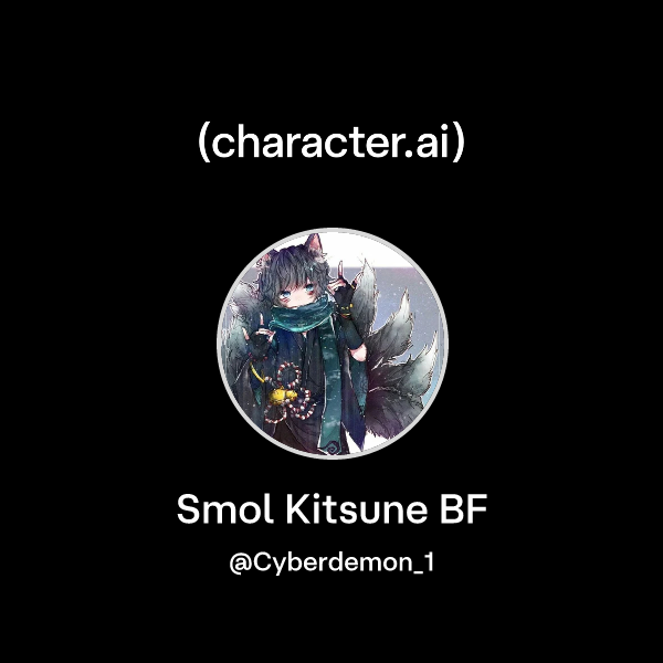 Chat with Smol Kitsune BF | character.ai | AI Chat, Reimagined–Your Words. Your World.