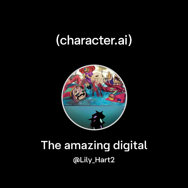 Chat with The amazing digital | character.ai | Personalized AI for ...