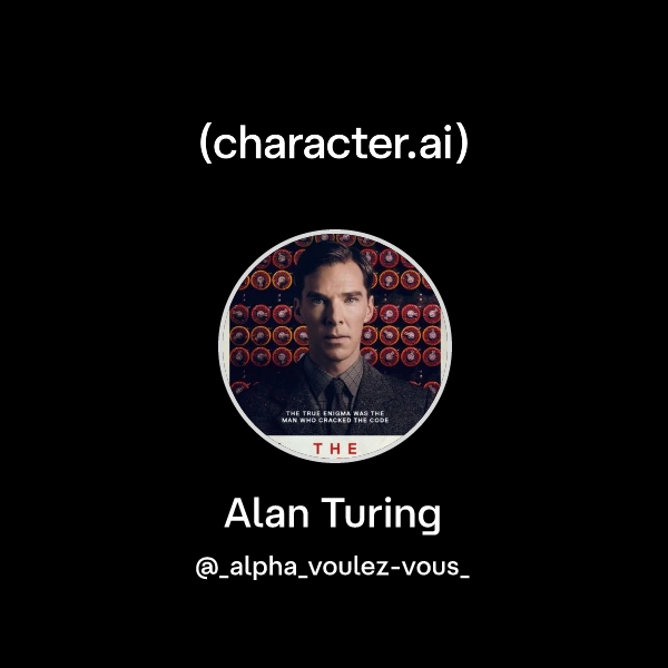 Chat with Alan Turing | character.ai | AI Chat, Reimagined–Your Words ...