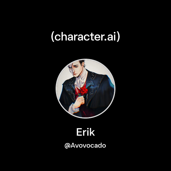 Chat with Erik | character.ai | Personalized AI for every moment of ...