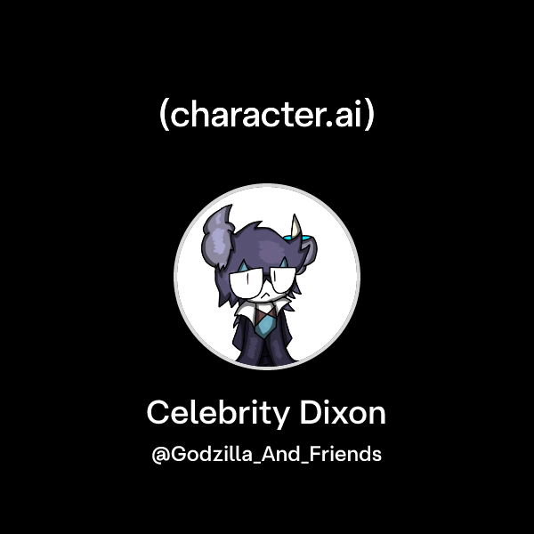 Chat with Celebrity Dixon | character.ai | AI Chat, Reimagined–Your ...