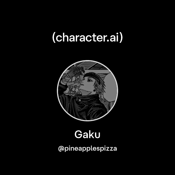 Chat with Gaku | character.ai | Personalized AI for every moment of your day