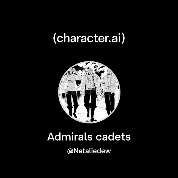 Chat with Admirals cadets | character.ai | AI Chat, Reimagined–Your ...
