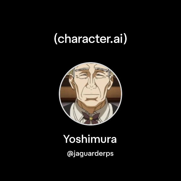 Chat with Yoshimura | character.ai | Personalized AI for every moment ...